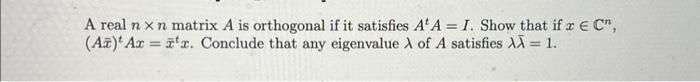 Solved A real n×n matrix A is orthogonal if it satisfies | Chegg.com