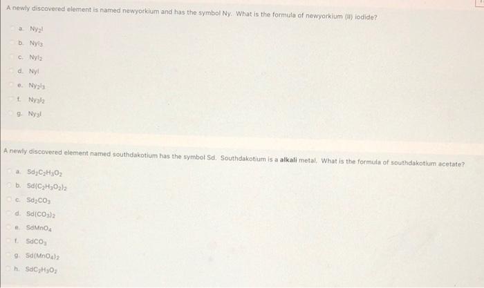 Solved A newly discovered element is named newyorkium and | Chegg.com