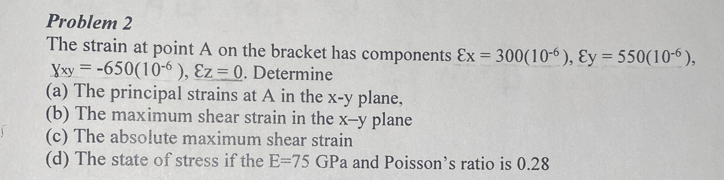 Solved Problem 2The strain at point A on the bracket has | Chegg.com