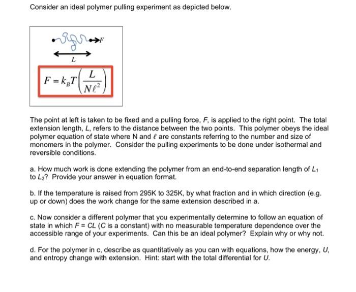 Solved Consider an ideal polymer pulling experiment as | Chegg.com