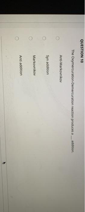 Solved Question 10 The Oxymercuration Demercuration Reaction