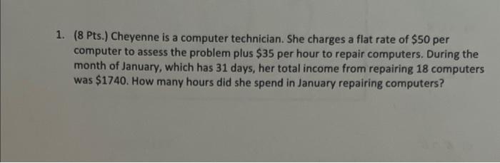 Solved (8 Pts.) Cheyenne is a computer technician. She | Chegg.com