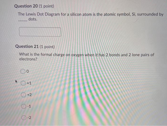 Solved Question 20 (1 point) The Lewis Dot Diagram for a | Chegg.com