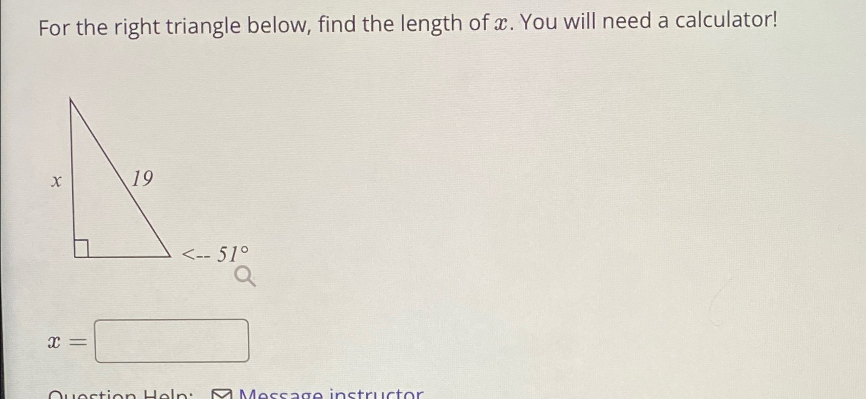 Solved For the right triangle below, find the length of x. | Chegg.com