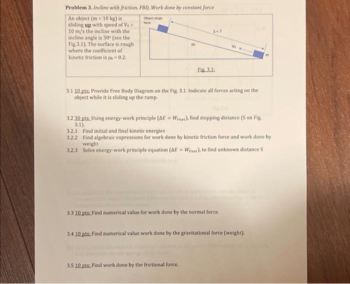 Solved Problem 3. Incline with friction. FBD, Work done by | Chegg.com