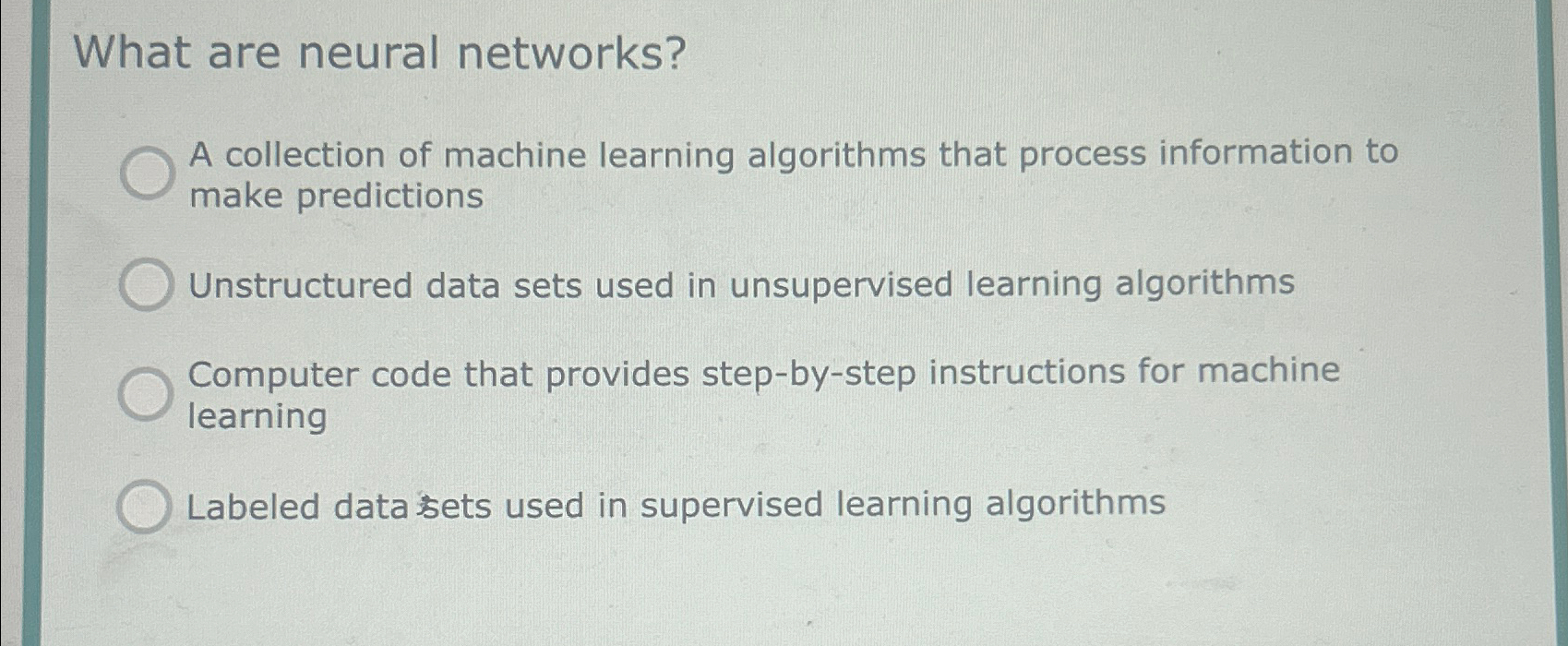 Solved What are neural networks?A collection of machine | Chegg.com