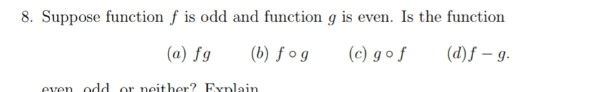 Solved Suppose function f ﻿is odd and function g ﻿is even. | Chegg.com