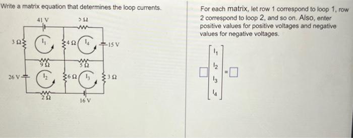 Solved Write a matrix equation that determines the loop | Chegg.com