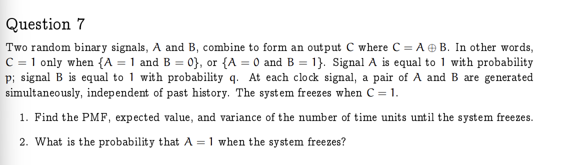 Solved Question 7Two random binary signals, A and B, | Chegg.com