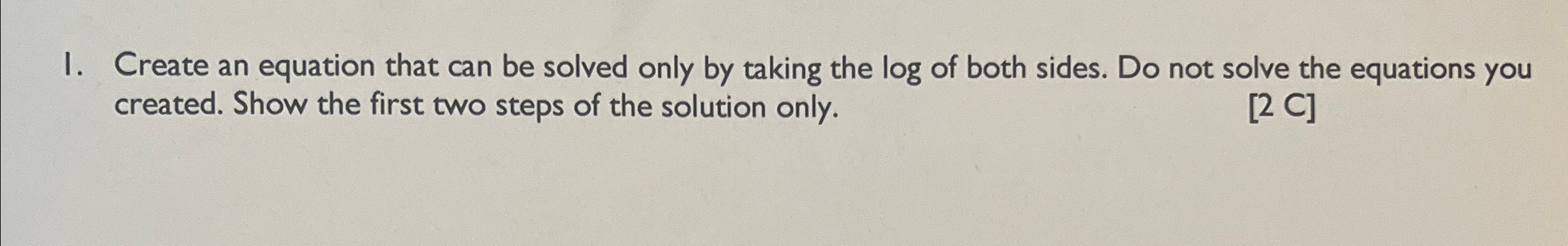 Solved I. Create an equation that can be solved only by | Chegg.com
