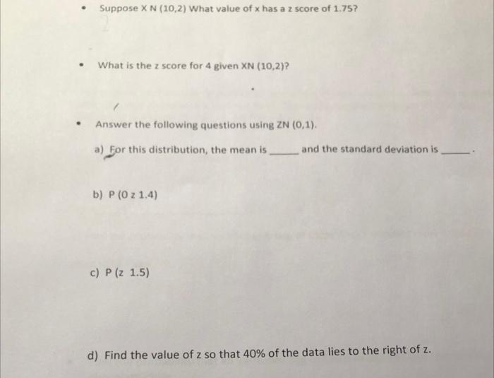 Solved - Suppose X N(10,2) What value of x has a z score of | Chegg.com