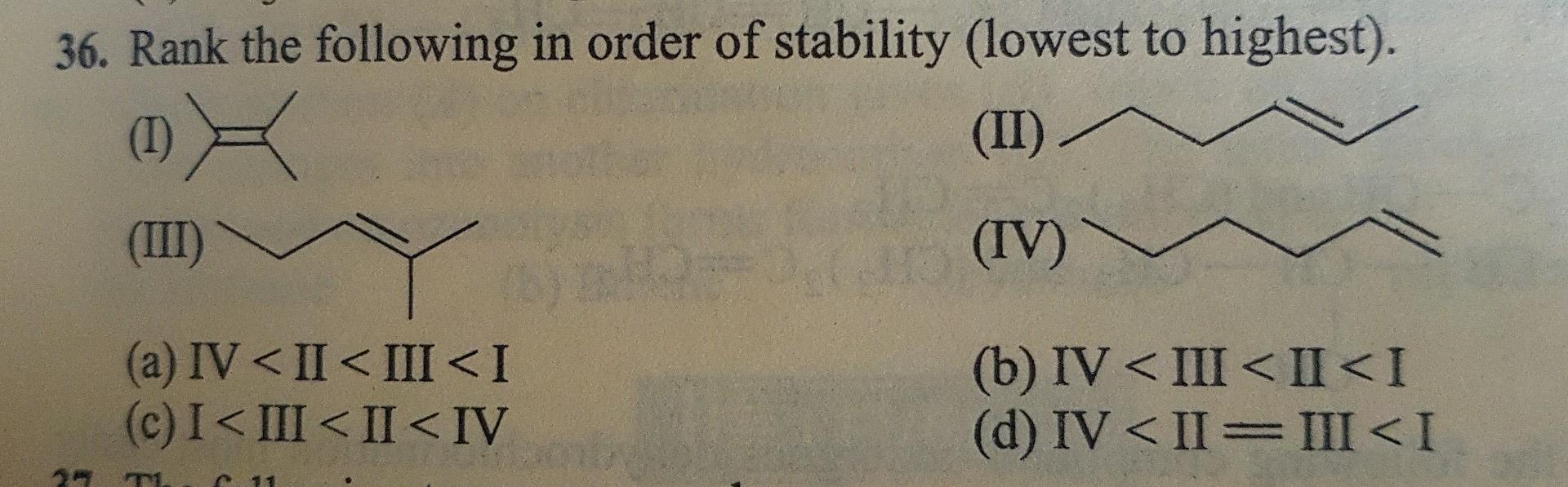 Solved 36. Rank the following in order of stability (lowest | Chegg.com