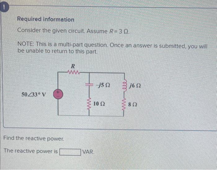 Solved Required information Consider the given circuit. | Chegg.com