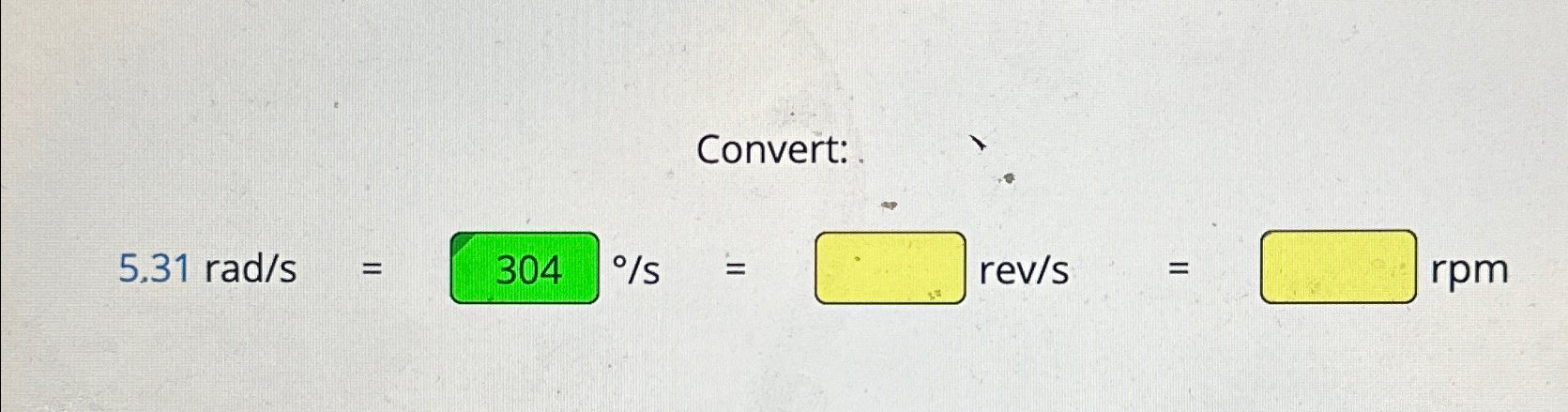 Solved Convert:5.31rads= %= revs ﻿rpm | Chegg.com