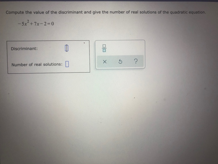 Solved Compute the value of the discriminant and give the | Chegg.com