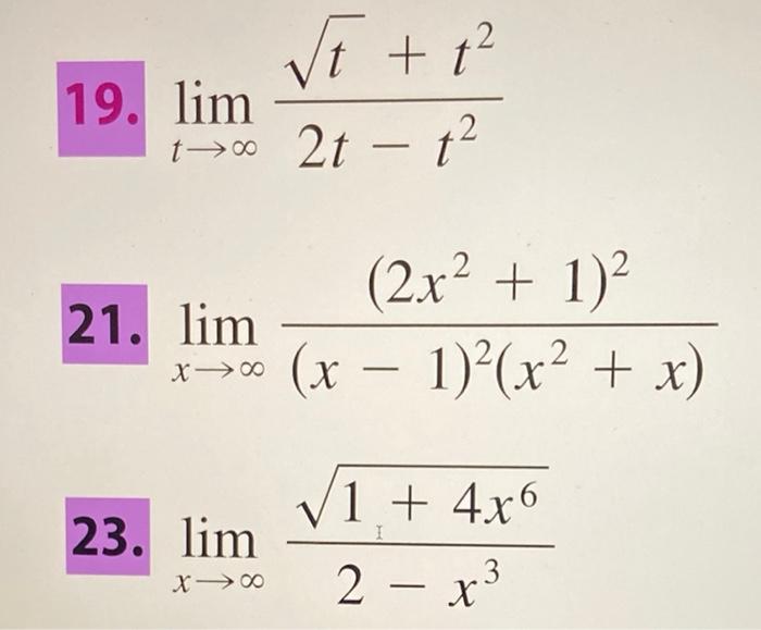 Solved limt→∞2t−t2t+t2 limx→∞(x−1)2(x2+x)(2x2+1)2 | Chegg.com