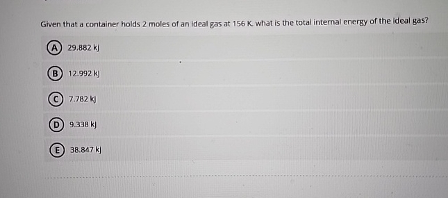 Solved Given that a container holds 2 ﻿moles of an ideal gas | Chegg.com