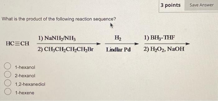 Solved What is the product of the following reaction | Chegg.com
