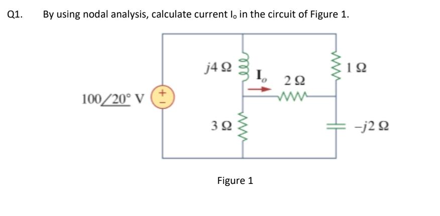 Solved Q1. ﻿By using nodal analysis, calculate current I0 | Chegg.com