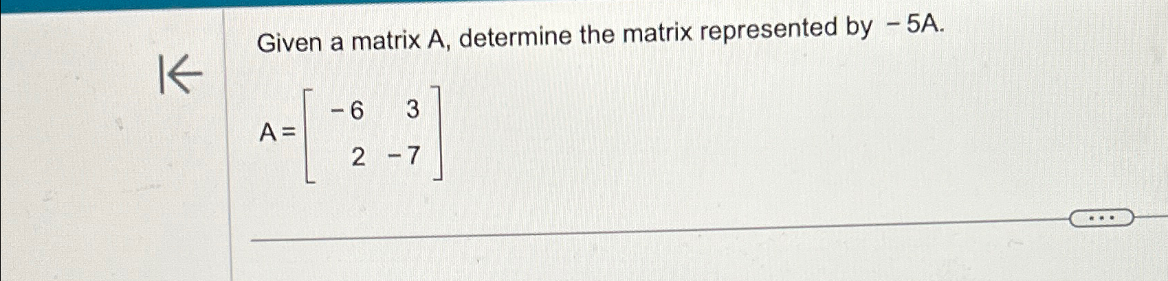 Solved Given a matrix A, ﻿determine the matrix represented | Chegg.com