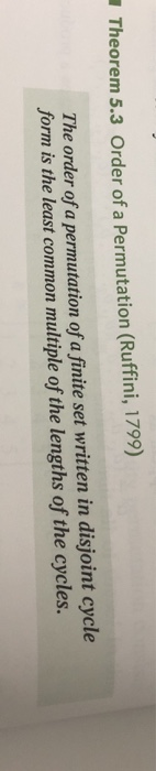 Solved Theorem 5.3 Order of a Permutation (Ruffini, 1799) | Chegg.com