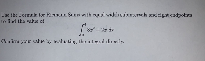 Solved Use the Formula for Riemann Sums with equal width | Chegg.com