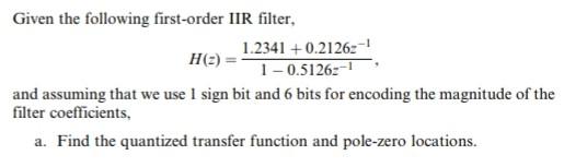 Solved Given the following first-order IIR filter, 1.2341 | Chegg.com