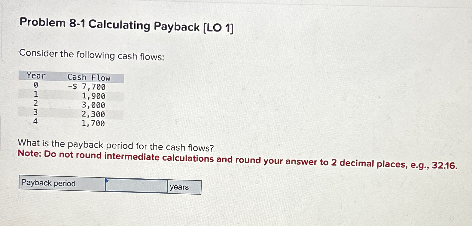 Solved Problem 8-1 ﻿Calculating Payback [LO 1]Consider the | Chegg.com