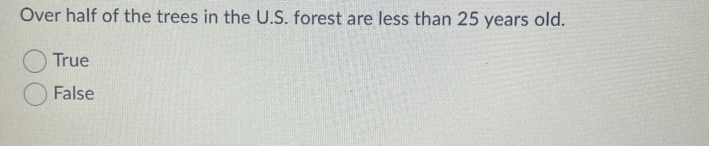 Solved Over half of the trees in the U.S. ﻿forest are less | Chegg.com