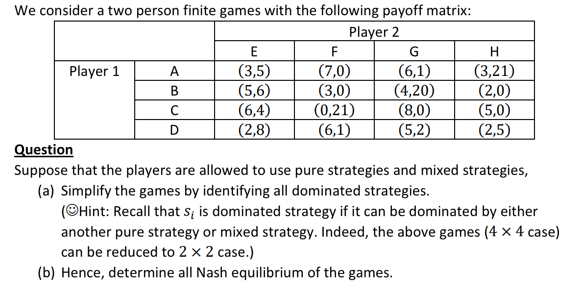 Solved We consider a two person finite games with the | Chegg.com