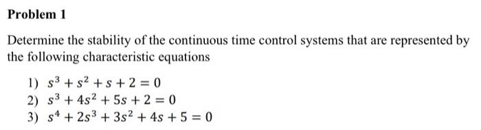 Solved Determine the stability of the continuous time | Chegg.com
