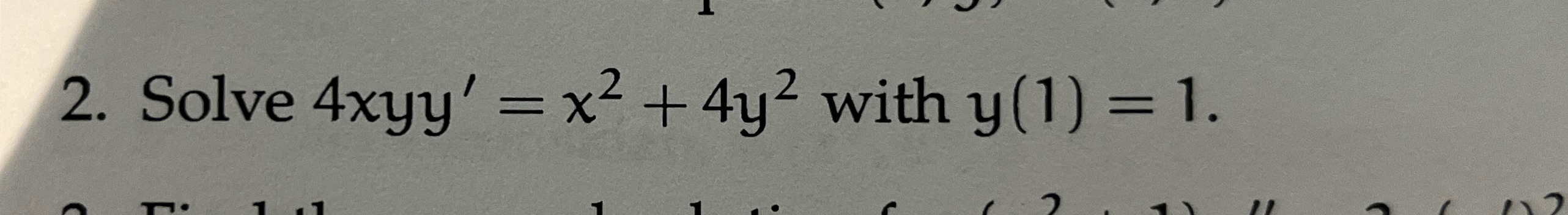 Solved Solve 4xyy'=x2+4y2 ﻿with y(1)=1 | Chegg.com