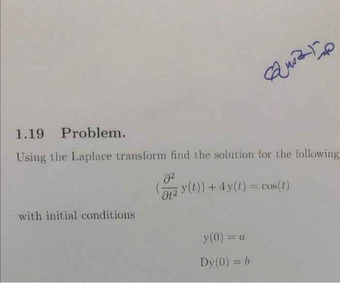 Solved 1.19 Problem. Using the Laplace transform find the | Chegg.com