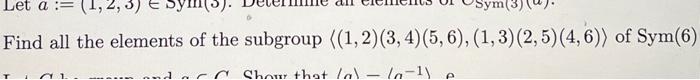 Solved Find all the elements of the subgroup | Chegg.com