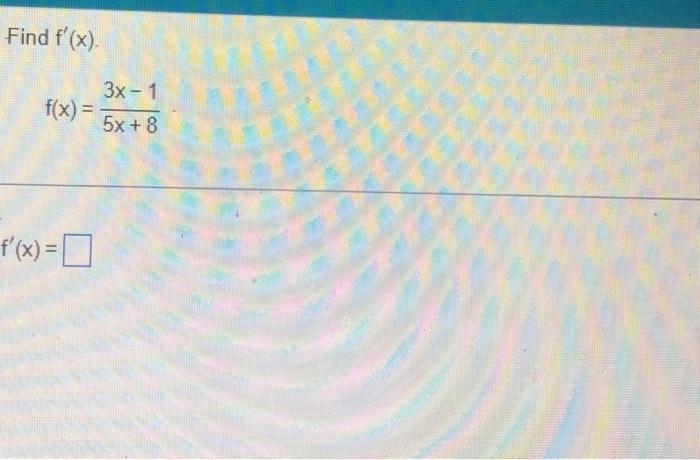 Solved Find \\( f^{\\prime}(x) \\) \\[ f(x)=\\frac{3 x-1}{5 | Chegg.com