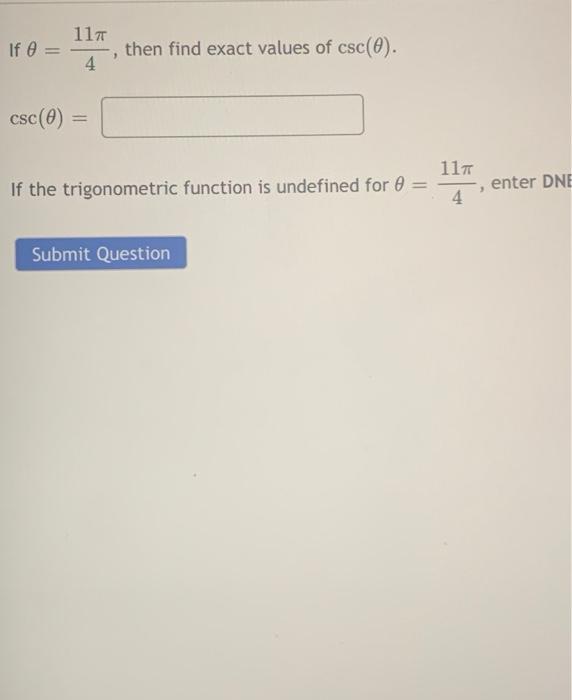 Solved Find the exact values of CSC(theta) if theta = 11 pi | Chegg.com