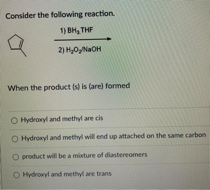 Solved Consider the following reaction. 1) BH3 THE 2) | Chegg.com