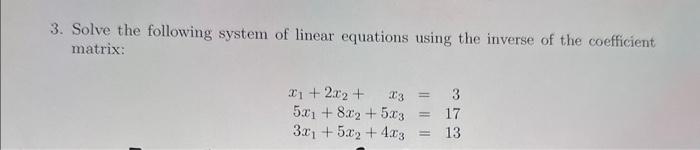 Solved 3. Solve the following system of linear equations | Chegg.com
