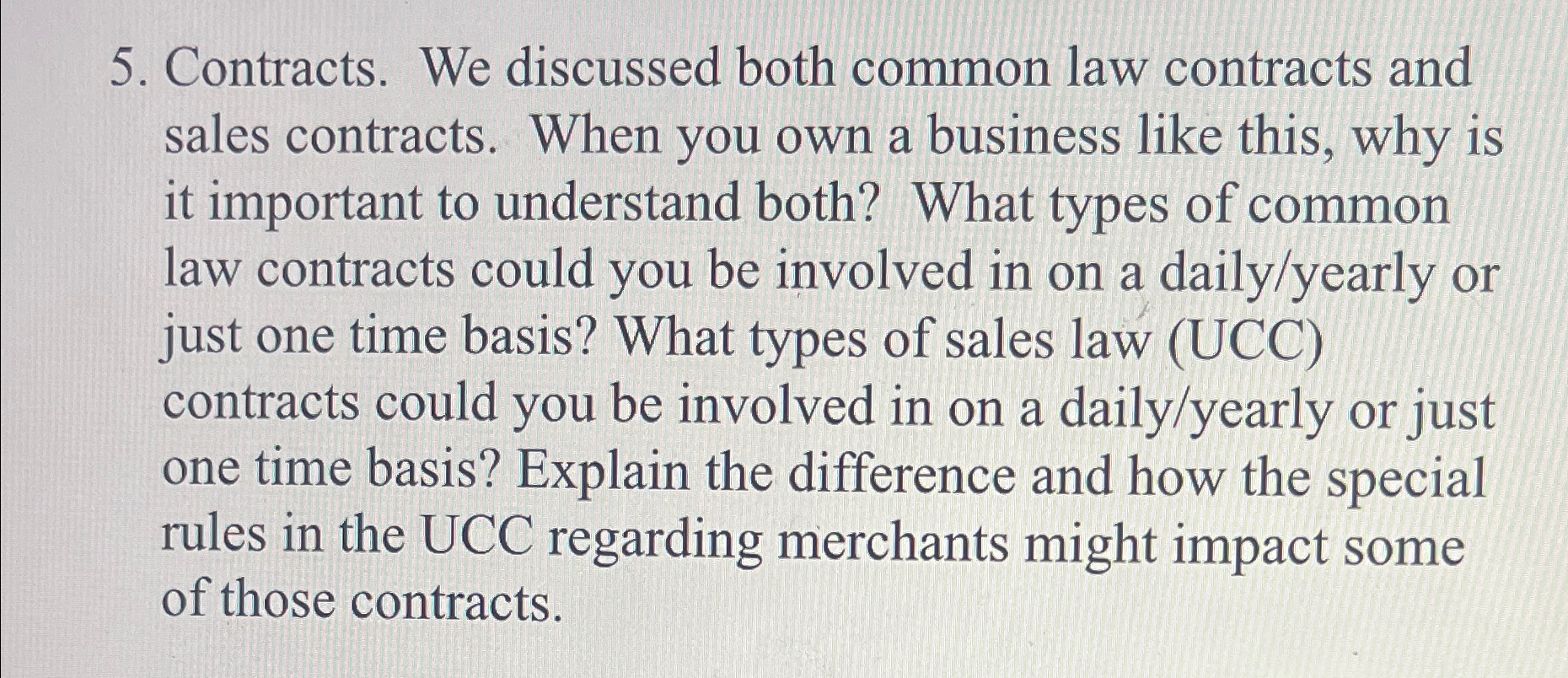 Solved Contracts. We discussed both common law contracts and | Chegg.com