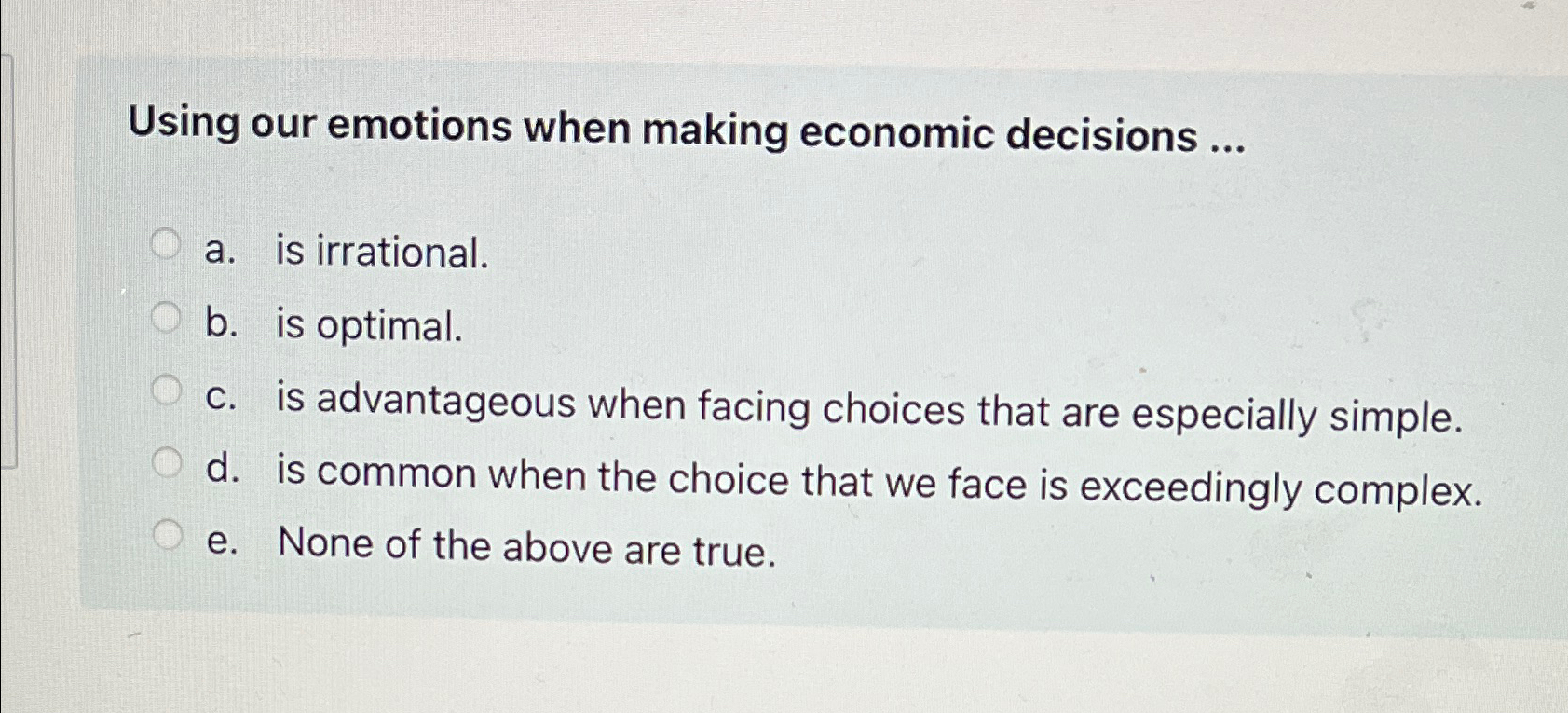 Solved Using our emotions when making economic decisions | Chegg.com