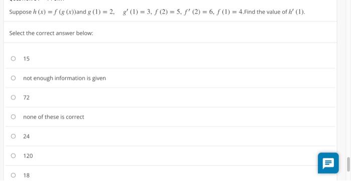 Solved Suppose h (x) = f(g(x)) and g (1) = 2, g' (1)=3, | Chegg.com