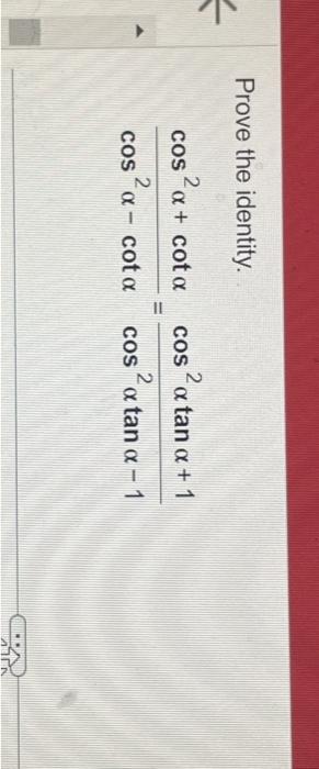 Solved Prove the identity. cos ²x + cot a cos ²a - 2 cosa | Chegg.com