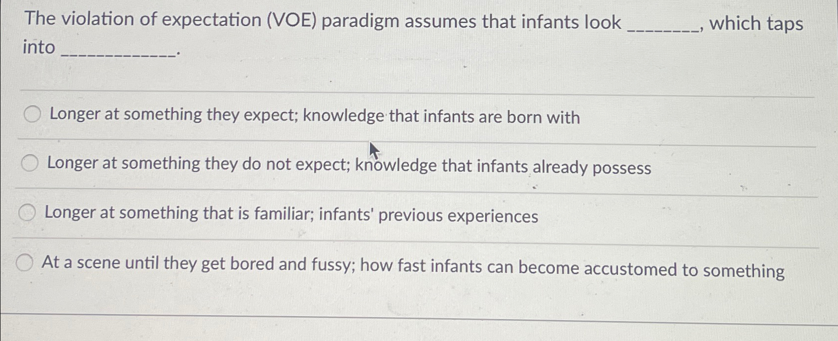 Solved The violation of expectation (VOE) ﻿paradigm assumes | Chegg.com