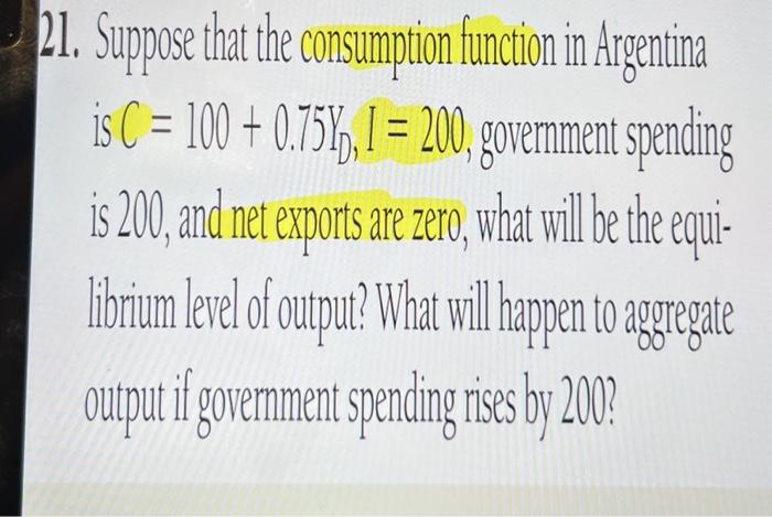 Solved 21. Suppose that the consumption function in | Chegg.com