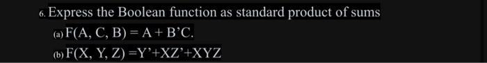 Solved 6. Express the Boolean function as standard product | Chegg.com