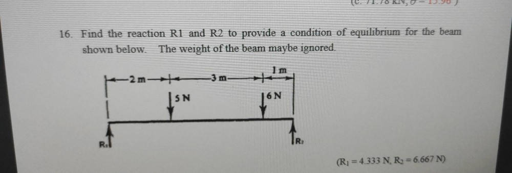 Solved 16. Find the reaction R1 and R2 to provide a | Chegg.com