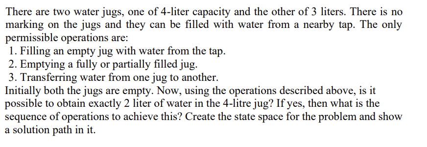 Solved There are two water jugs, one of 4-liter capacity and | Chegg.com