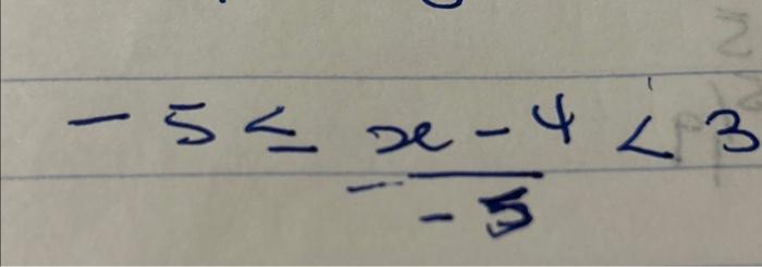 Solved −5≤−5x−4