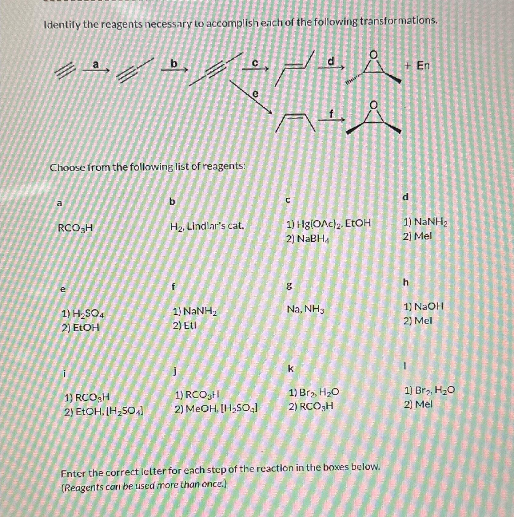 Solved Identify the reagents necessary to accomplish each of | Chegg.com