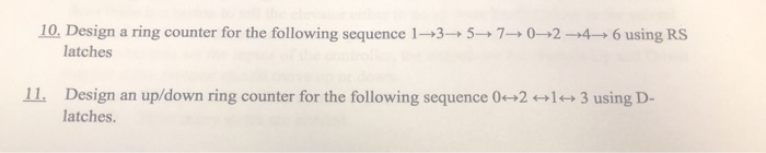 Solved 10. Design a ring counter for the following sequence | Chegg.com